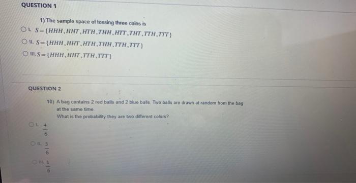 Solved 1) The sample space of tossing three coins is 1. | Chegg.com