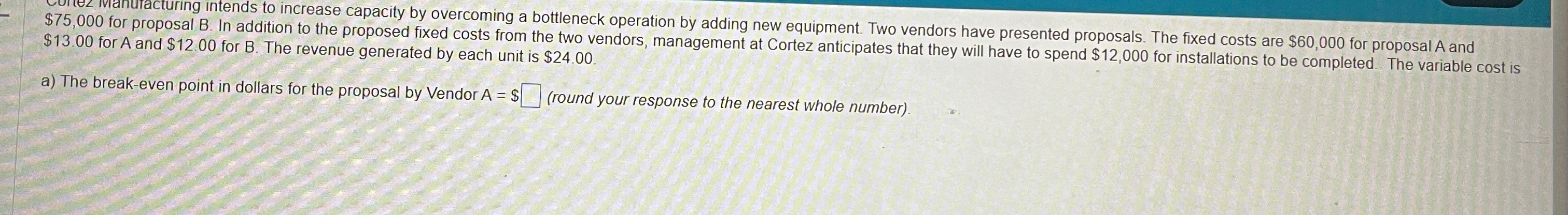 Solved $75,000 ﻿for proposal B. ﻿In addition to the | Chegg.com