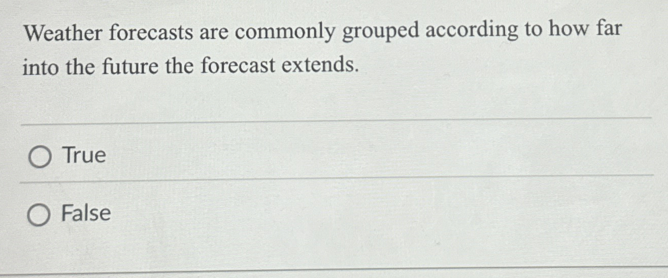 Solved Weather forecasts are commonly grouped according to | Chegg.com