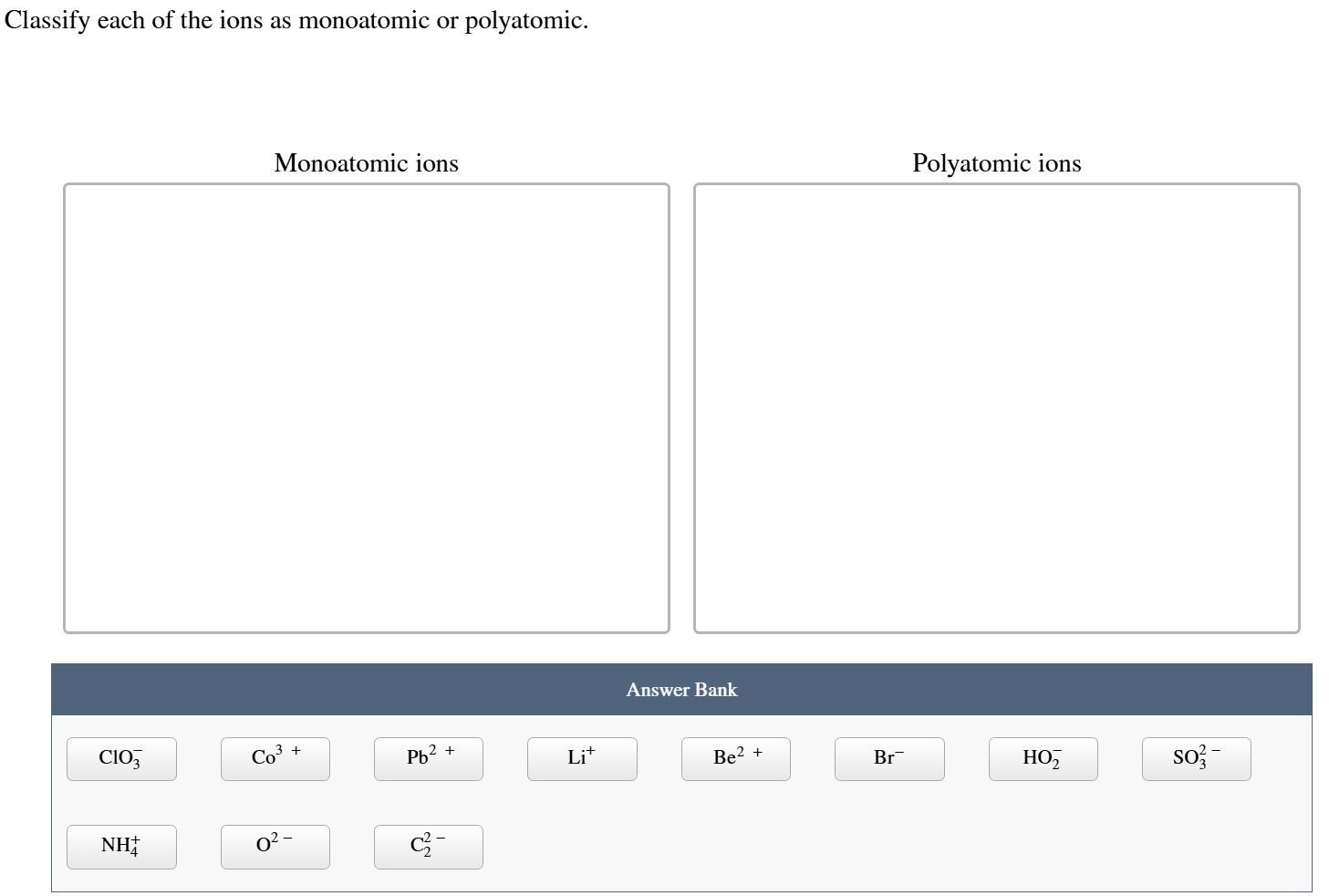 Solved Classify each of ﻿the ions as ﻿monoatomic or | Chegg.com
