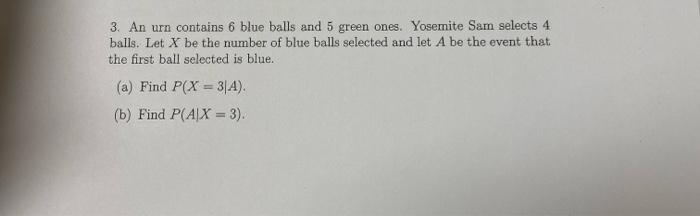 Solved 3. An urn contains 6 blue balls and 5 green ones. | Chegg.com