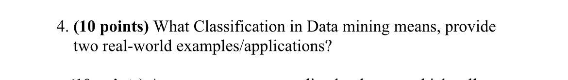 Solved (10 ﻿points) ﻿What Classification in Data mining | Chegg.com
