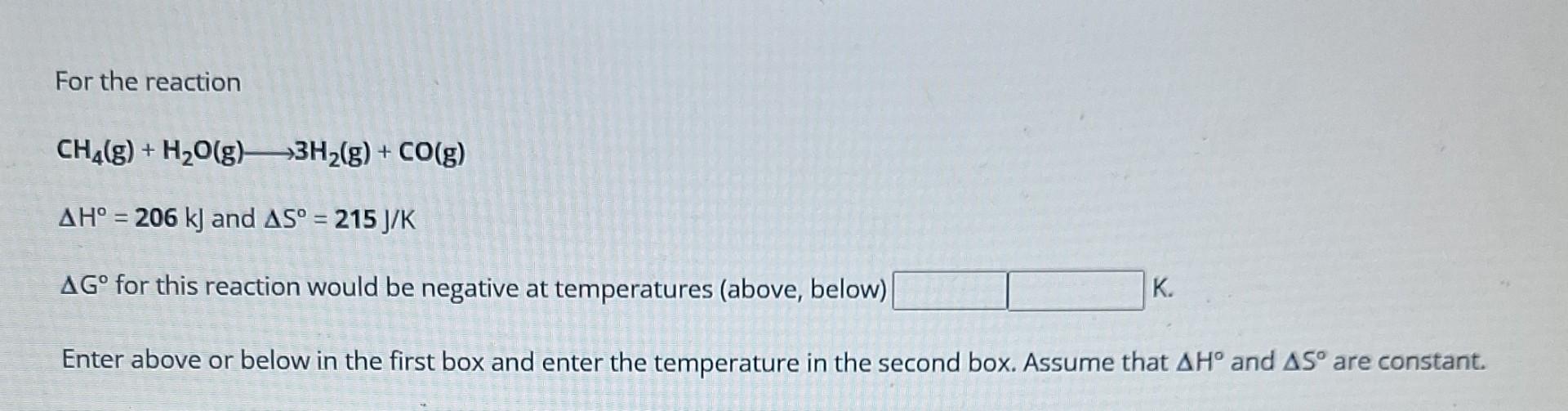 Solved For the reaction CH4( g)+H2O(g) 3H2( g)+CO(g)ΔH∘=206 | Chegg.com