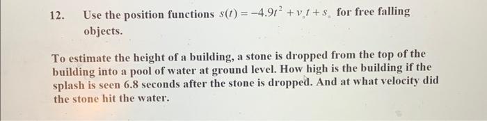 Solved 12. Use the position functions s(t)=−4.9t2+v0t+s, for | Chegg.com