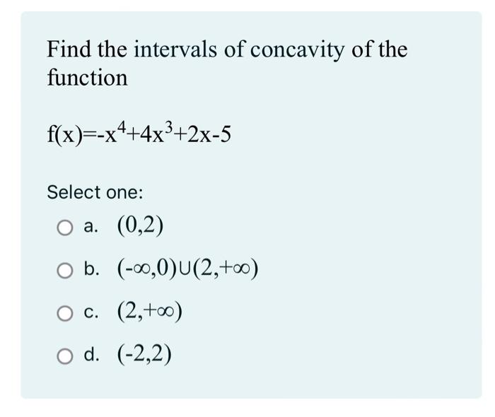 Solved Find the intervals of concavity of the function | Chegg.com