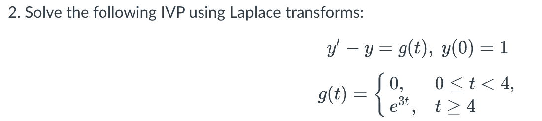 Solved Solve the following IVP using Laplace | Chegg.com