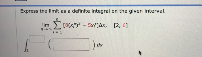 Solved Express the limit as a definite integral on the given | Chegg.com