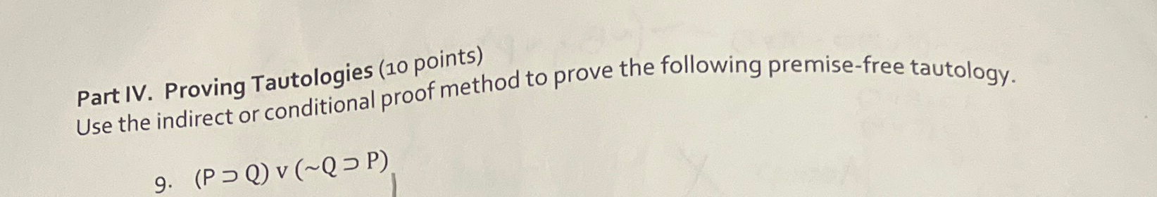 Solved Part IV. ﻿Proving Tautologies (10 ﻿points)Use the | Chegg.com