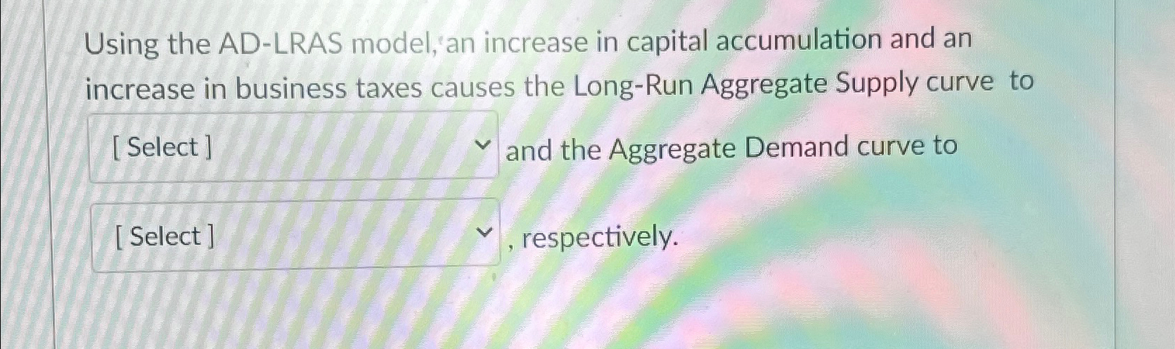 Solved Using the AD-LRAS model, 'an increase in capital | Chegg.com