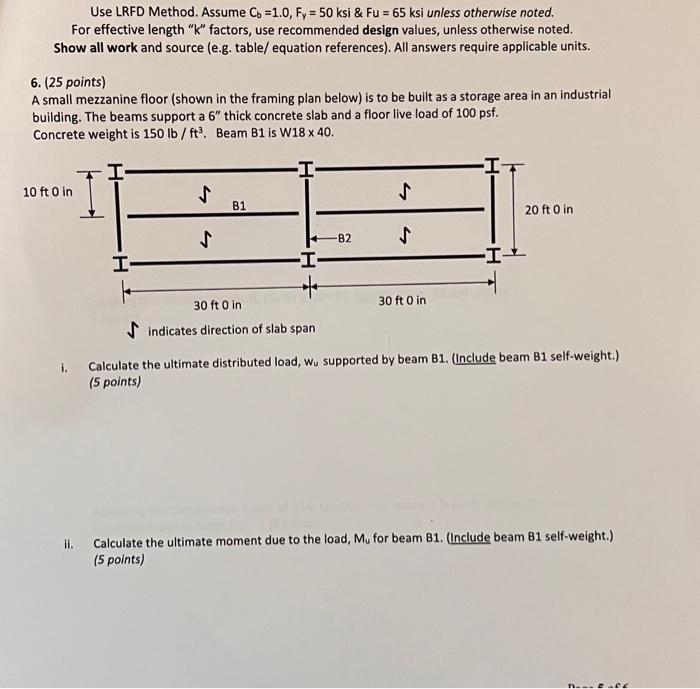 Solved Use LRFD Method. Assume Cb=1.0,Fy=50ksi&Fu=65ksi | Chegg.com