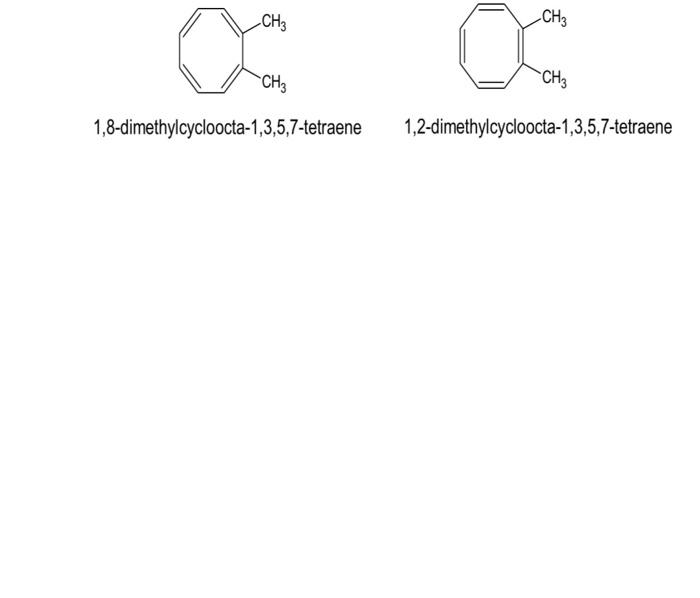 Solved 1,8-dimethylcycloocta-1,3,5,7-tetraene | Chegg.com