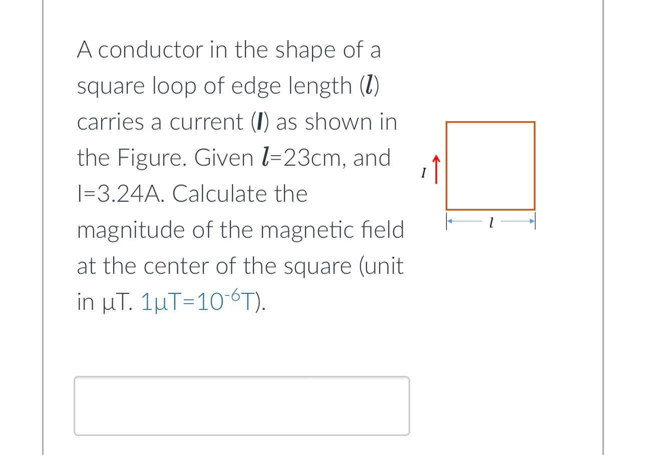 Solved A conductor in the shape of a square loop of edge | Chegg.com