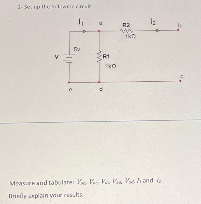 Solved 2- Set up the following circuit Measure and tabulate: | Chegg.com