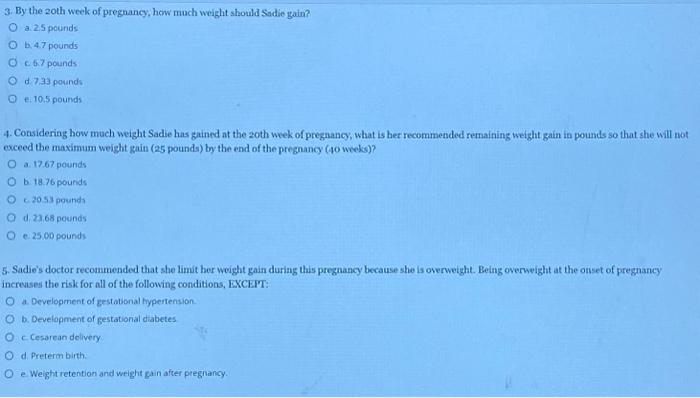 Solved Sadie is a 37 -year-old teacher in her 20 th week of | Chegg.com