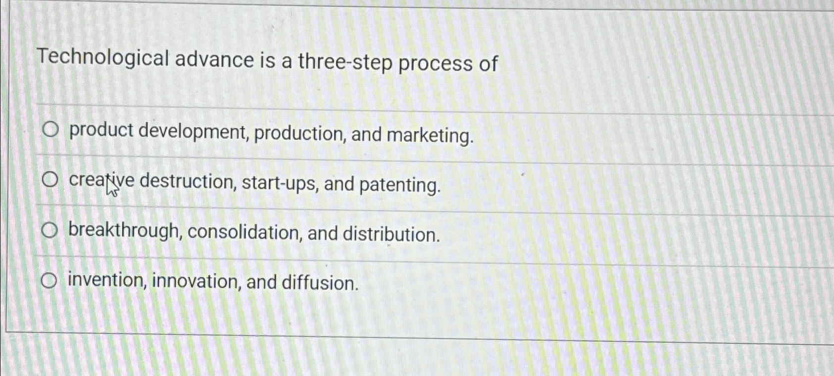 Solved Technological advance is a three-step process | Chegg.com