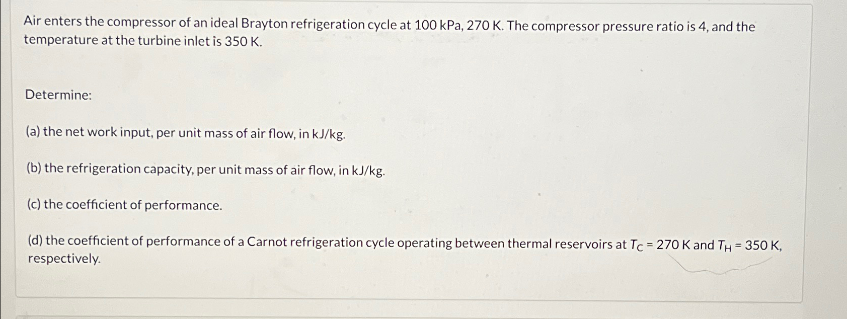 Solved Air enters the compressor of an ideal Brayton | Chegg.com