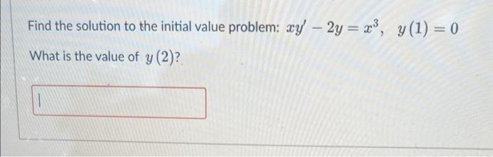 Solved Find the solution to the initial value problem: | Chegg.com