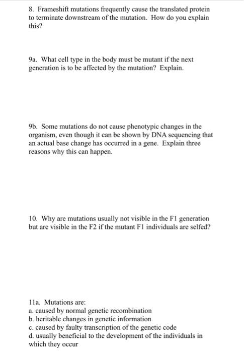 Solved 8. Frameshift mutations frequently cause the | Chegg.com