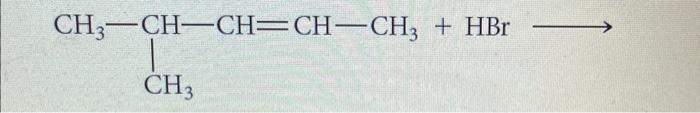 Solved CH3−CH=CH−CH3+HCl CH3−CH2−CH=CH−CH3+Br2 | Chegg.com