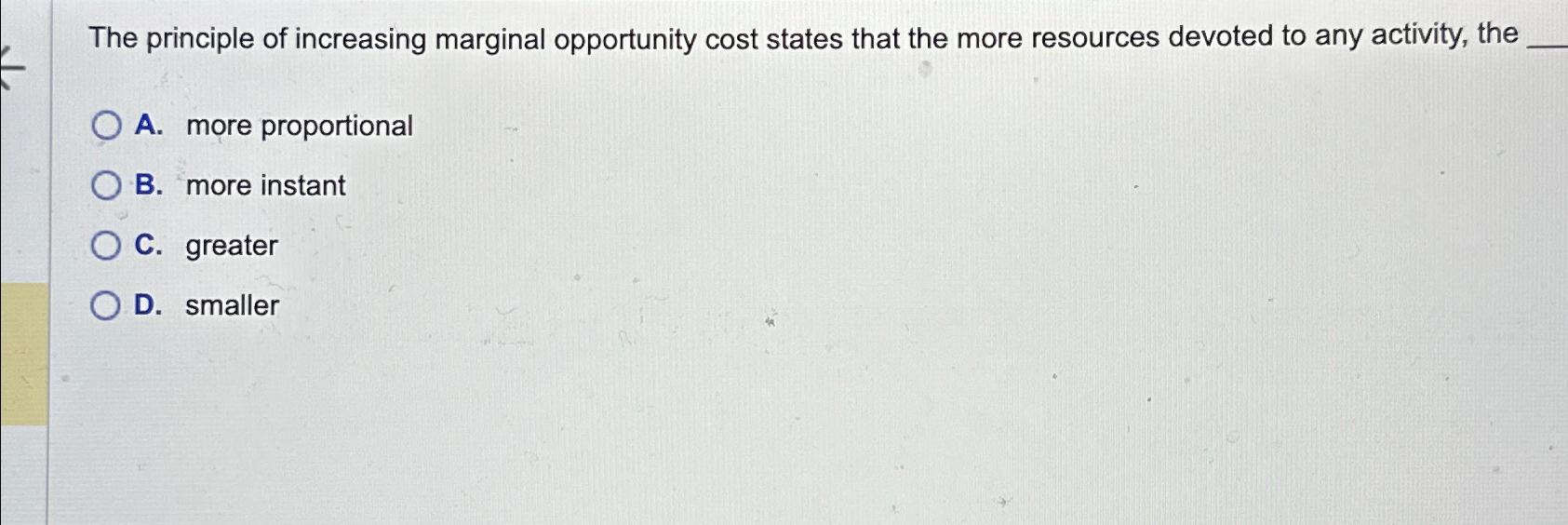 Solved The principle of increasing marginal opportunity cost | Chegg.com
