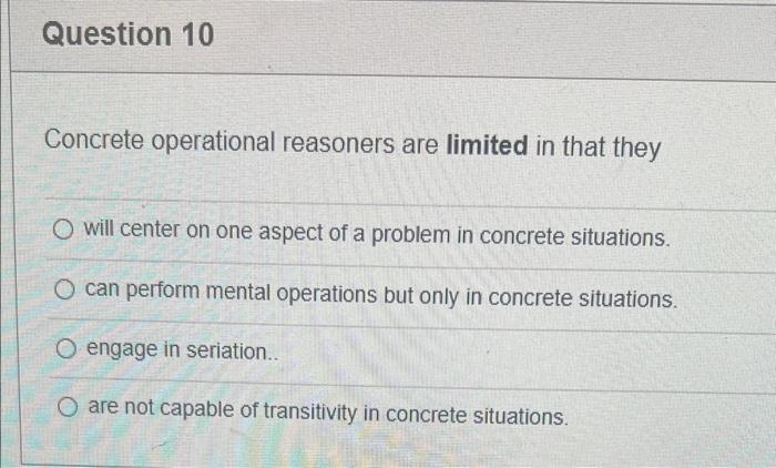Solved Concrete operational reasoners are limited in that | Chegg.com