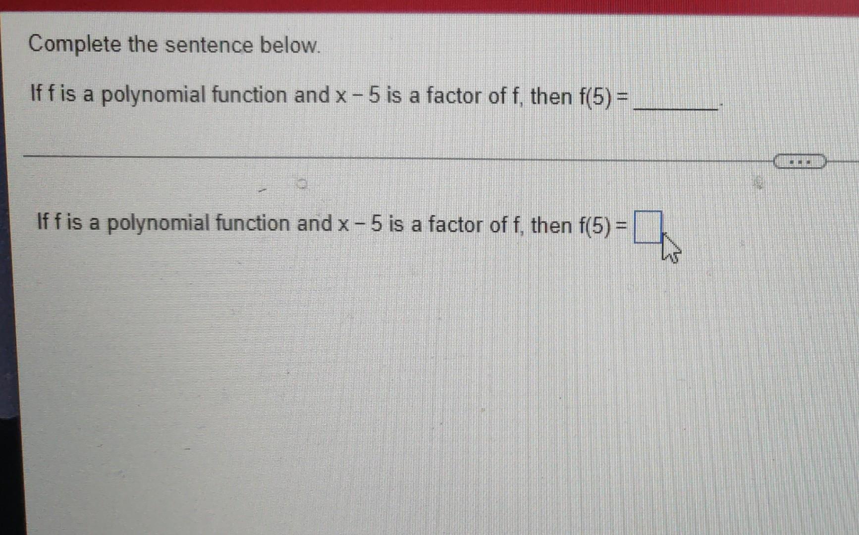 Solved Complete the sentence below. If f is a polynomial | Chegg.com
