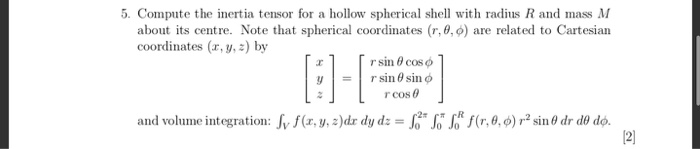 Solved 5. Compute the inertia tensor for a hollow spherical | Chegg.com