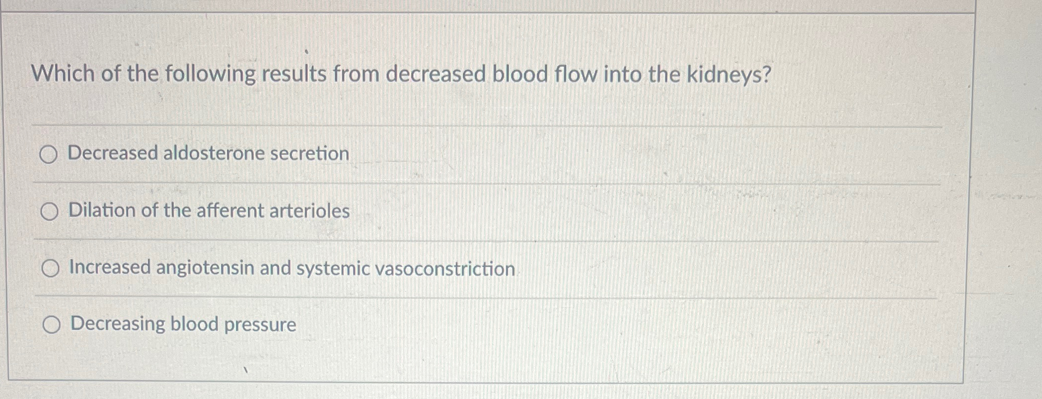 Solved Which of the following results from decreased blood | Chegg.com