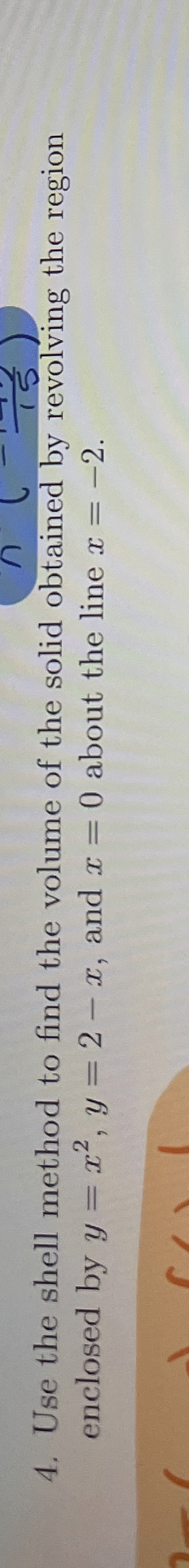 Solved Use the shell method to find the volume of the solid | Chegg.com