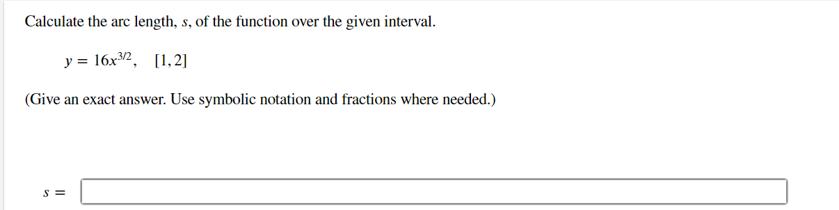 Solved Calculate the arc length, s, ﻿of the function over | Chegg.com