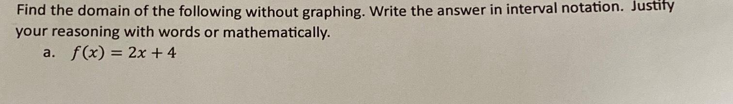 Solved Find the domain of the following without graphing. | Chegg.com