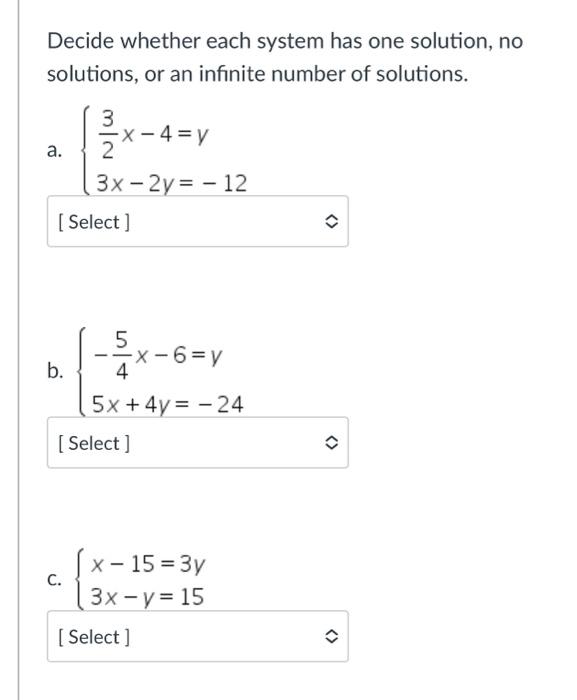 Solved Decide whether each system has one solution, no | Chegg.com