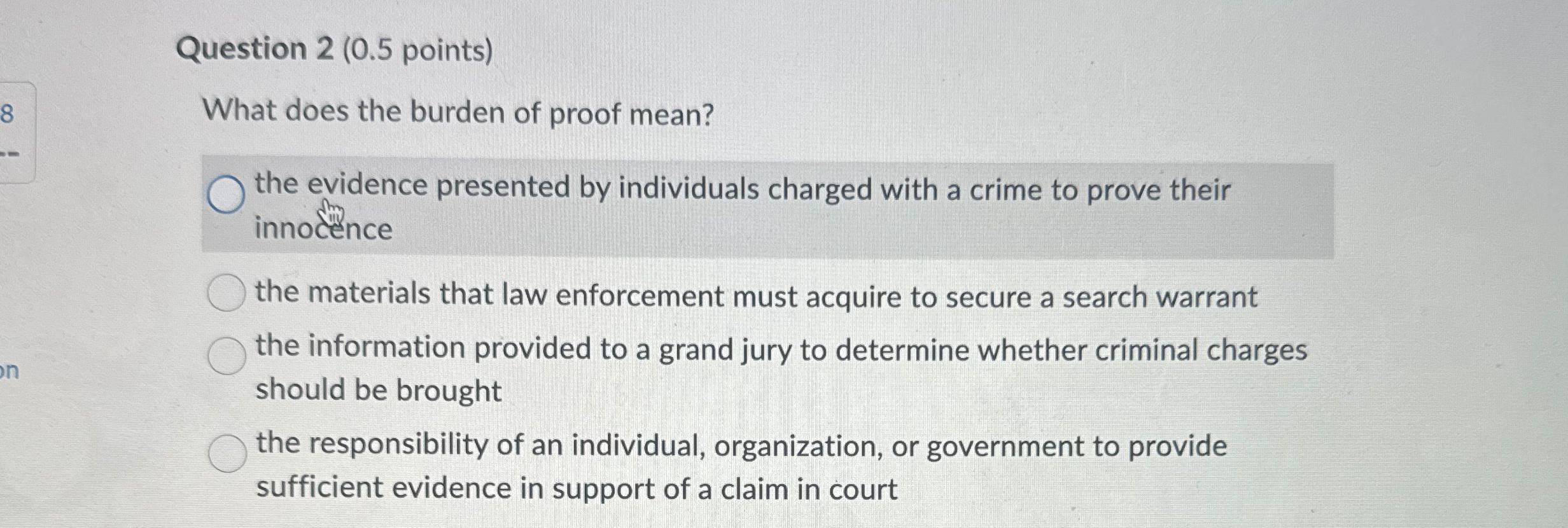 Solved Question 2 ( 0.5 ﻿points)What does the burden of | Chegg.com