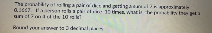 Solved The probability of rolling a pair of dice and getting | Chegg.com