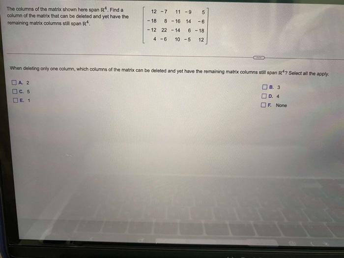 5 The columns of the matrix shown here span R4. Find | Chegg.com