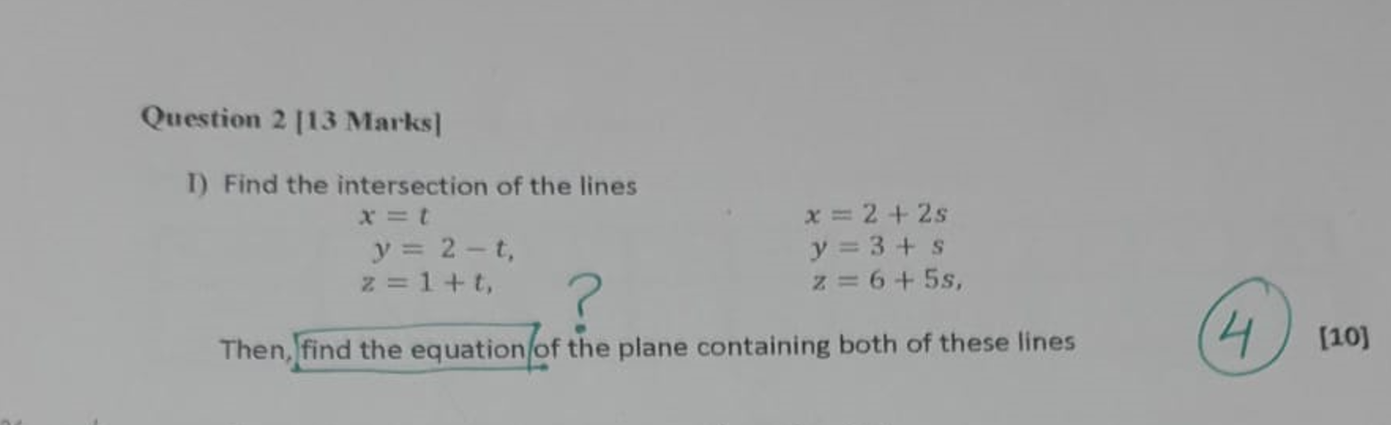 Solved Question 2 [13 ﻿Marks]Find the intersection of the | Chegg.com