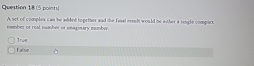 Solved Question 18 (5 ﻿points)A set of complex can be added | Chegg.com