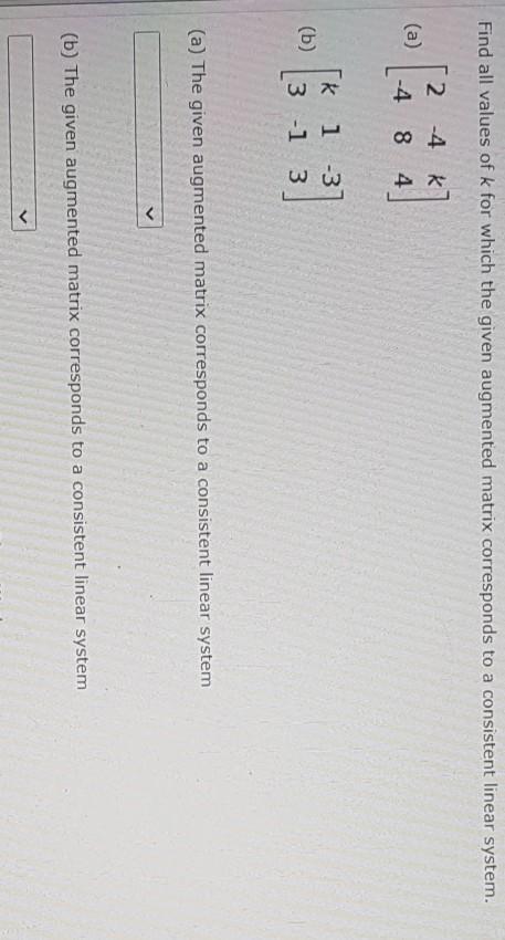 Solved Find all values of k for which the given augmented | Chegg.com