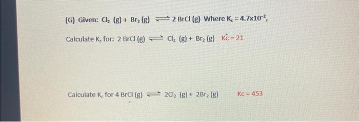 Solved (G) Given: Cl2( g)+Br2( g)⇌2BrCl(g) Where | Chegg.com