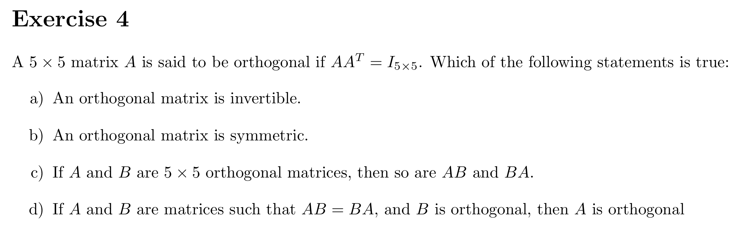 Solved Exercise 4A 5×5 ﻿matrix A ﻿is said to be orthogonal | Chegg.com
