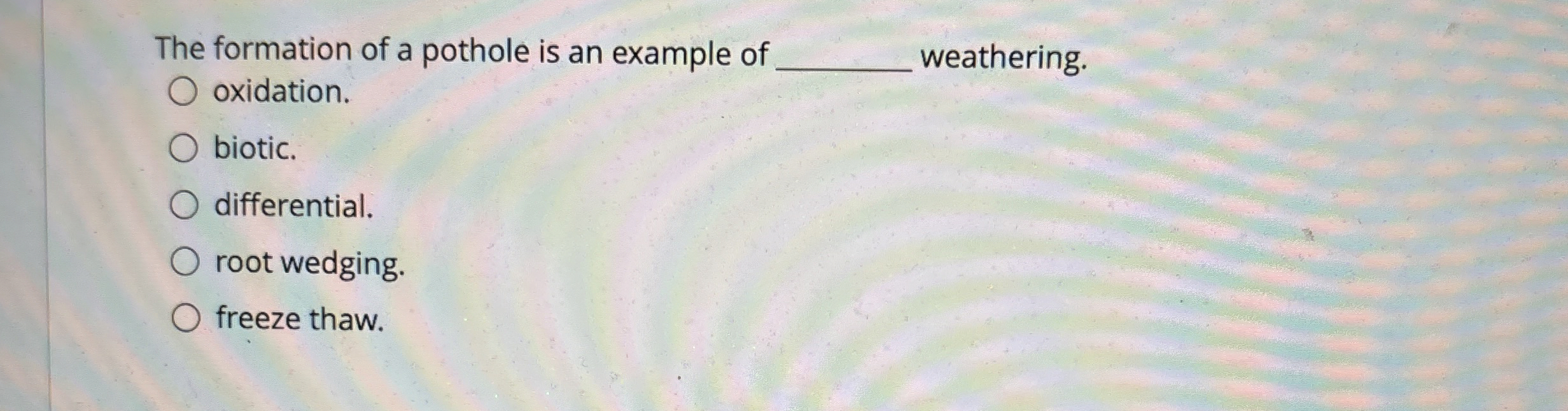Solved The formation of a pothole is an example | Chegg.com