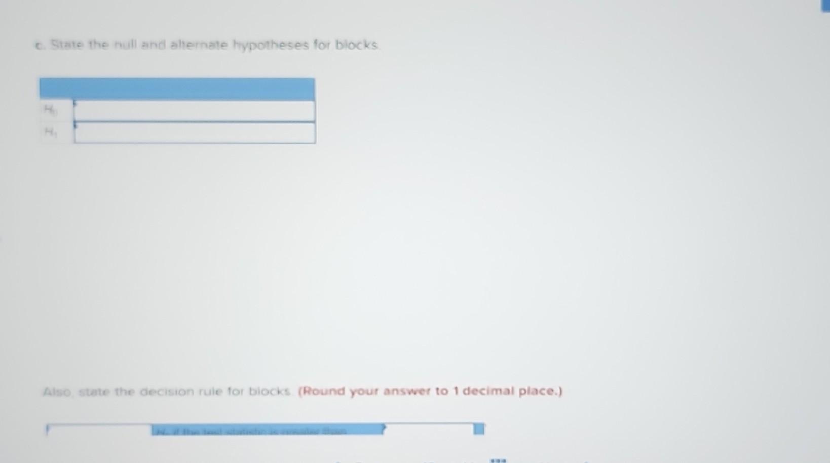 Solved c. State the null and ahernate hypotheses for blocks | Chegg.com
