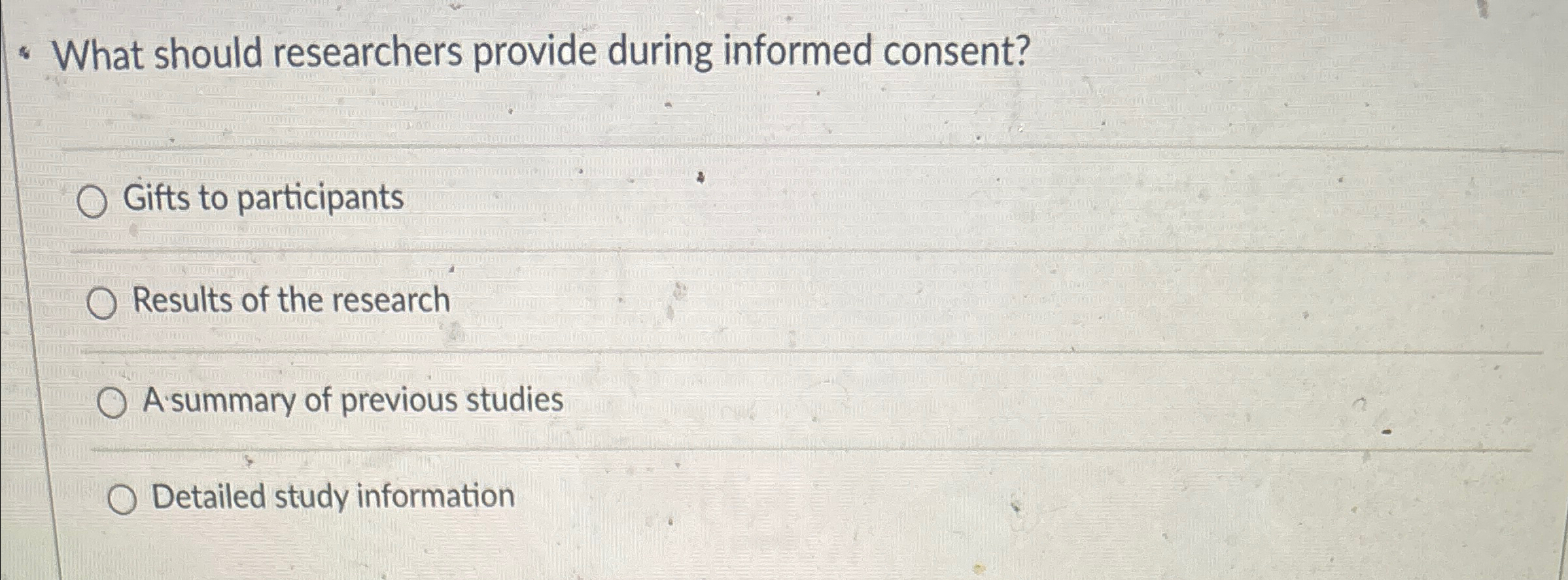 Solved What should researchers provide during informed | Chegg.com