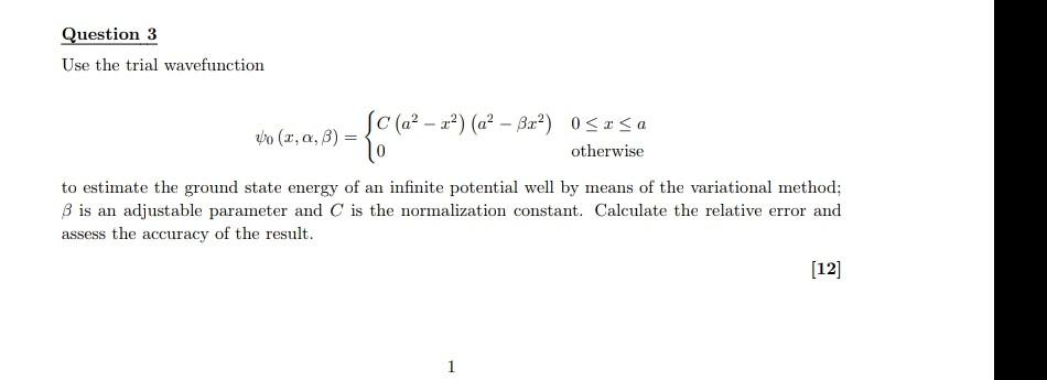 Solved Question 3 Use The Trial Wavefunction C A² X² A²