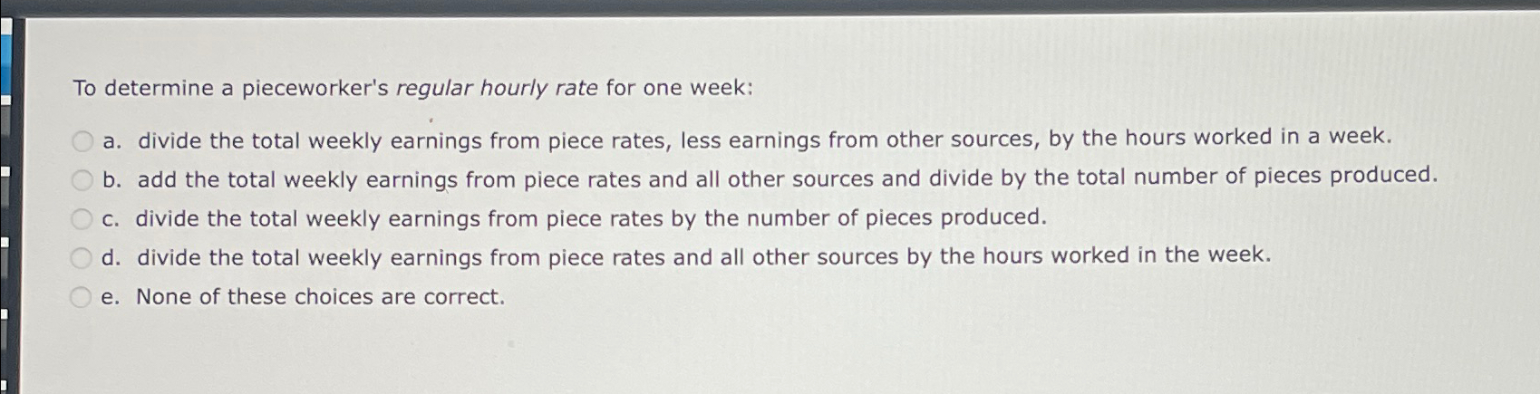 Solved To determine a pieceworker's regular hourly rate for | Chegg.com