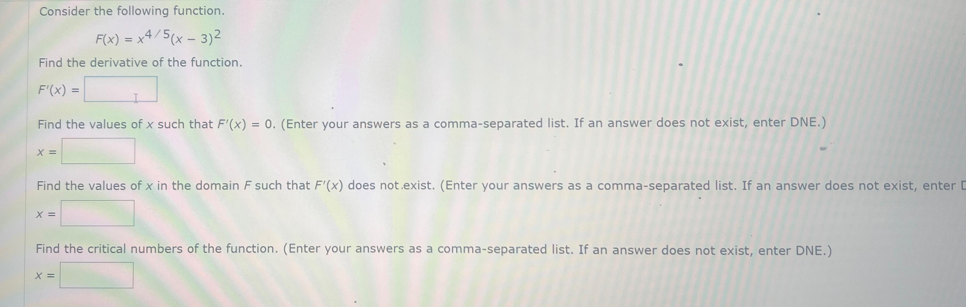 Solved Consider the following function.F(x)=x45(x-3)2Find | Chegg.com