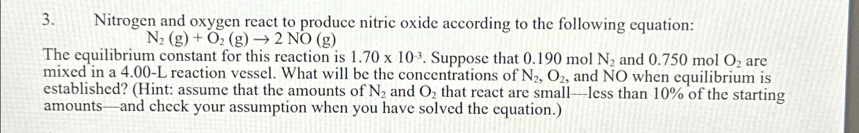 Solved Nitrogen and oxygen react to produce nitric oxide | Chegg.com