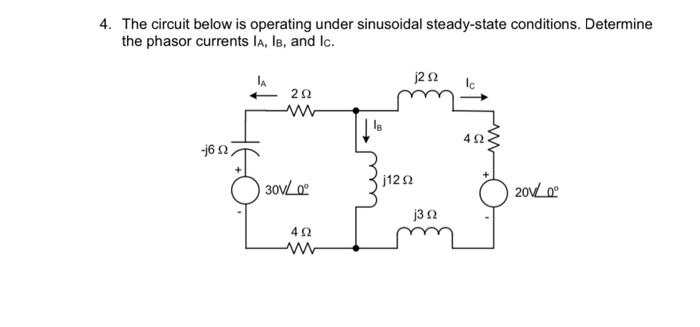 Solved 4. The circuit below is operating under sinusoidal | Chegg.com