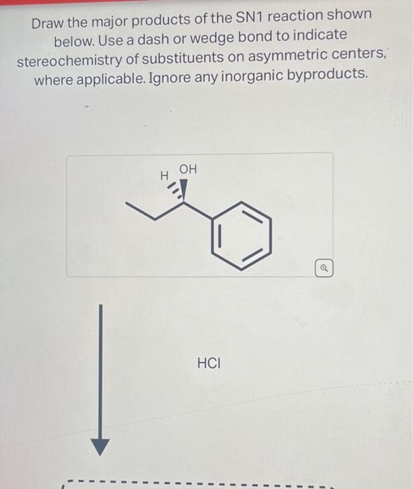 Solved Draw the major products of the SN1 reaction shown | Chegg.com