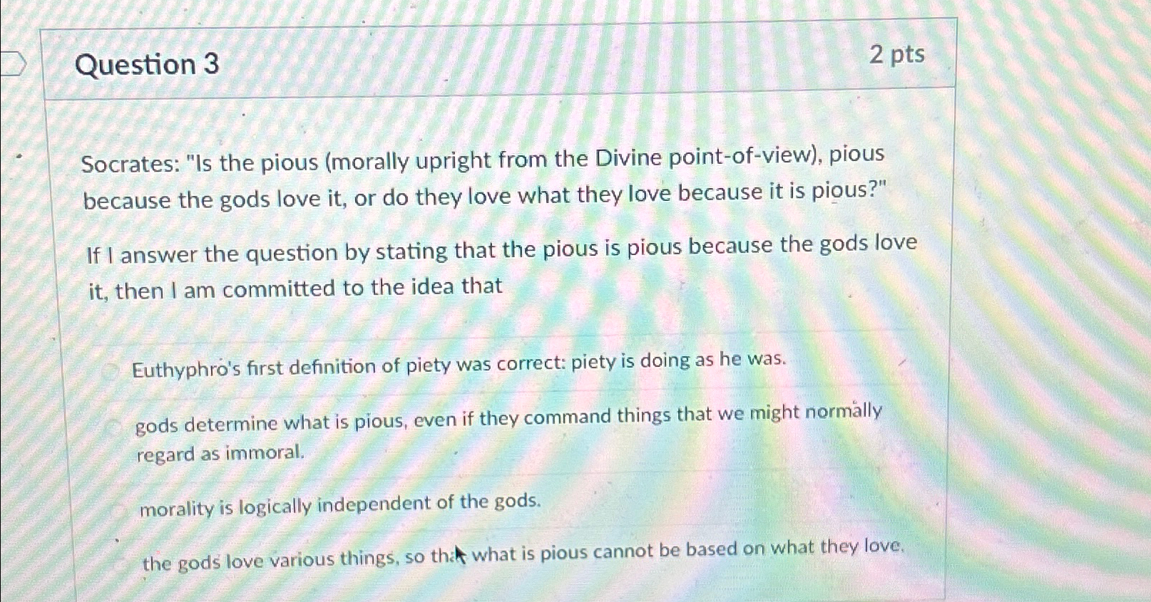 Solved Question 32 ﻿ptsSocrates: "Is the pious (morally | Chegg.com